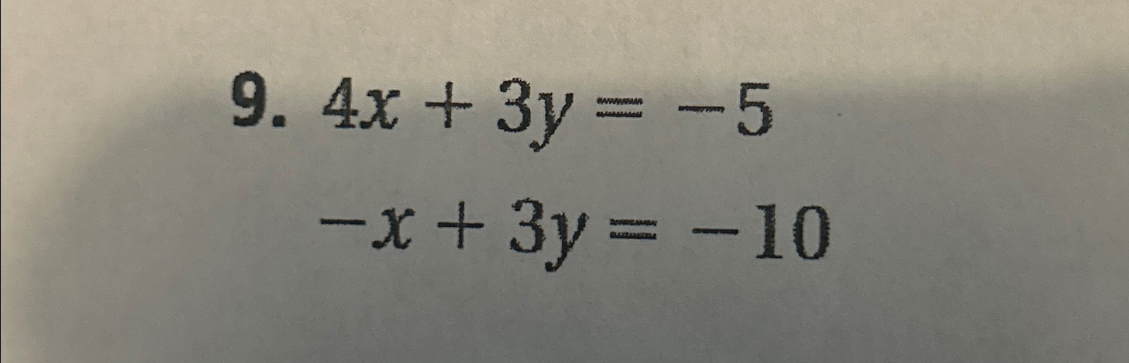 Solved 4x+3y=-5-x+3y=-10 | Chegg.com