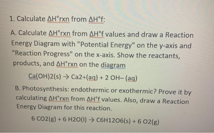 Solved 1. Calculate AH°rxn from AHºf: www AMMA A. | Chegg.com