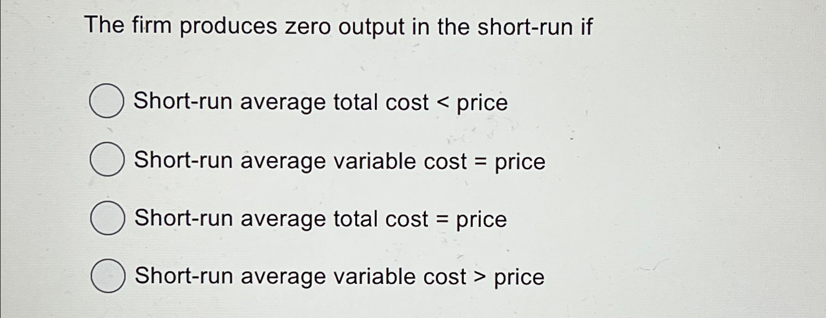 Solved The firm produces zero output in the short-run | Chegg.com