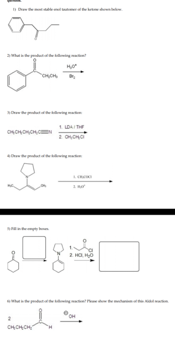 Solved question. 1) Draw the most stable enol tautomer of | Chegg.com