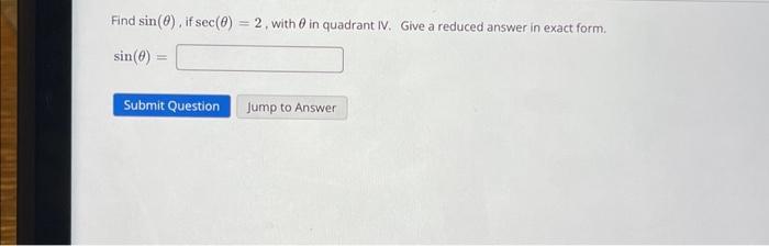 Solved Find sin(θ), if sec(θ)=2, with θ in quadrant IV. Give | Chegg.com