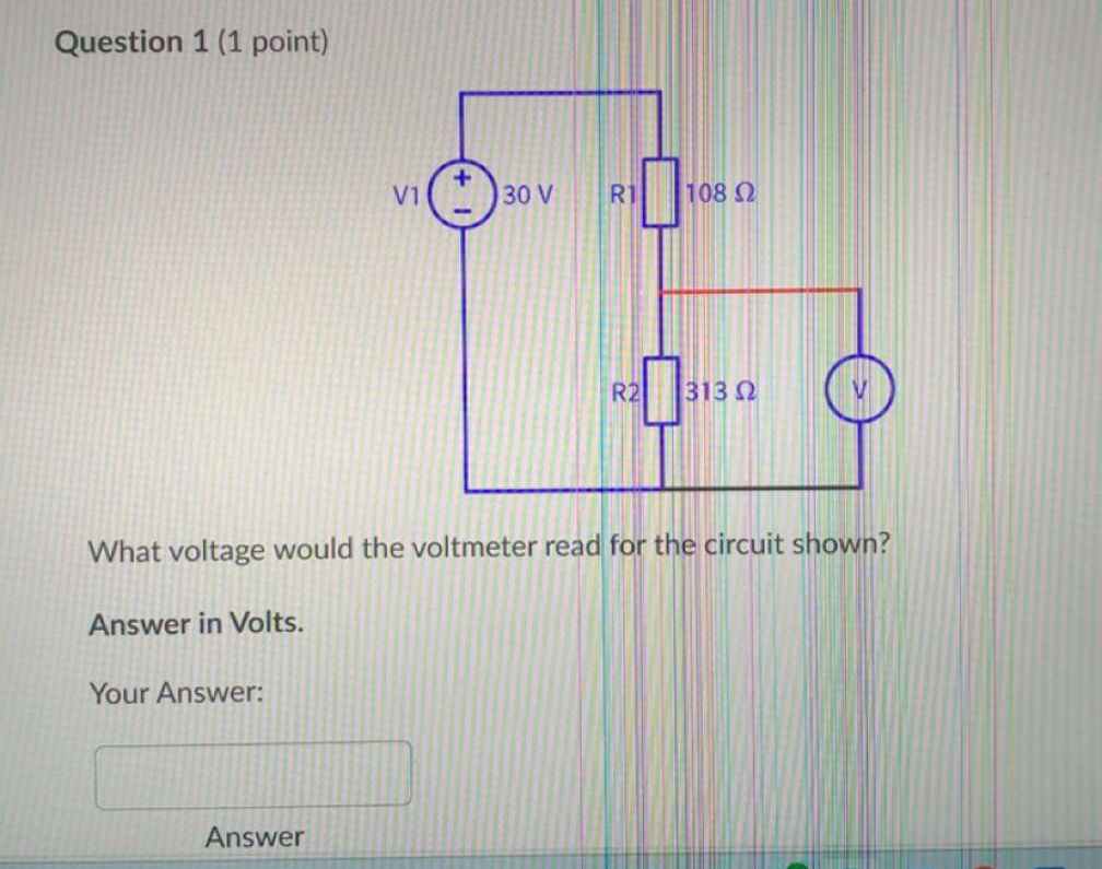 Solved Question 1 (1 ﻿point)What voltage would the voltmeter | Chegg.com