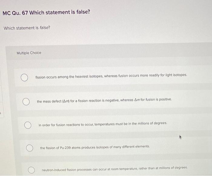Solved MC Qu. 67 Which statement is false? Which statement | Chegg.com Solved MC Qu. 67 Which statement is false? Which statement | Chegg.com