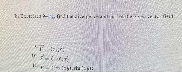 Solved In Exercises 9-18, find the divergence and curl of | Chegg.com