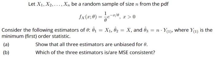 Solved Let X1,X2,…,Xn be a random sample of size n from the | Chegg.com