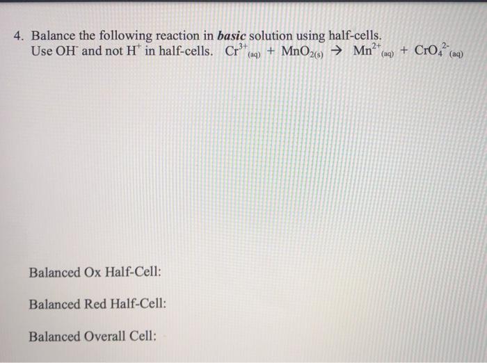 Solved 4. Balance the following reaction in basic solution | Chegg.com