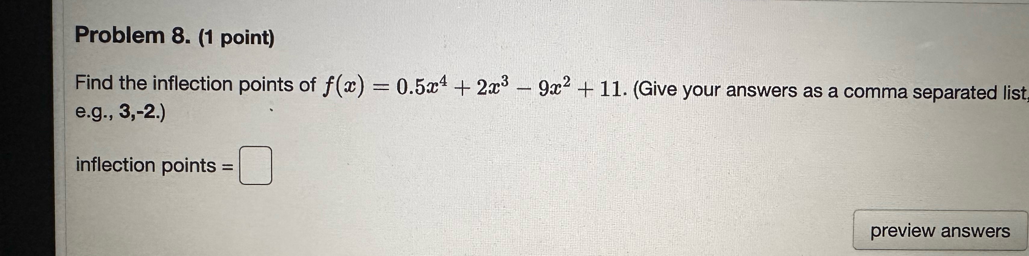 Solved Problem 8. (1 ﻿point)Find the inflection points of | Chegg.com