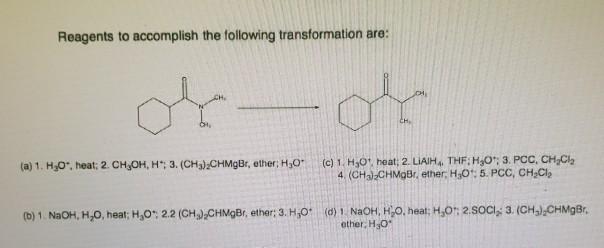 Solved Reagents to accomplish the following transformation | Chegg.com