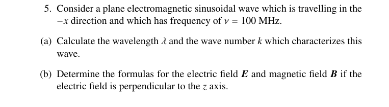 Solved Consider a plane electromagnetic sinusoidal wave | Chegg.com