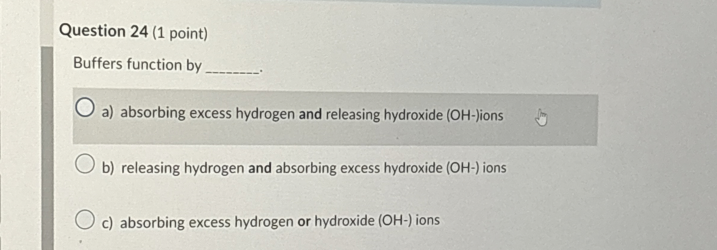 Solved Question 24 (1 ﻿point)Buffers function by.a) | Chegg.com