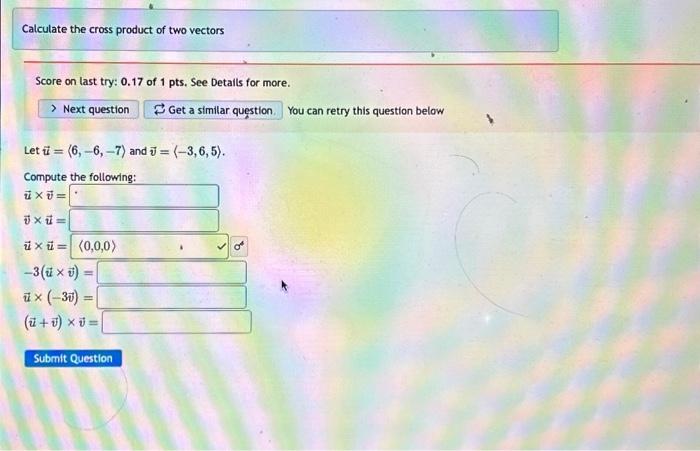 Solved Calculate the cross product of two vectors Score on | Chegg.com