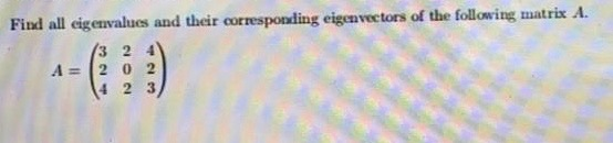Solved Find all eigenvalues and their corresponding eigen | Chegg.com