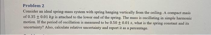 Solved Problem 2 Consider An Ideal Spring Mass System With