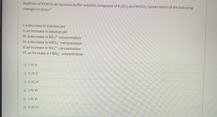 Solved Addition of KOH to an aqueous buffer solution | Chegg.com