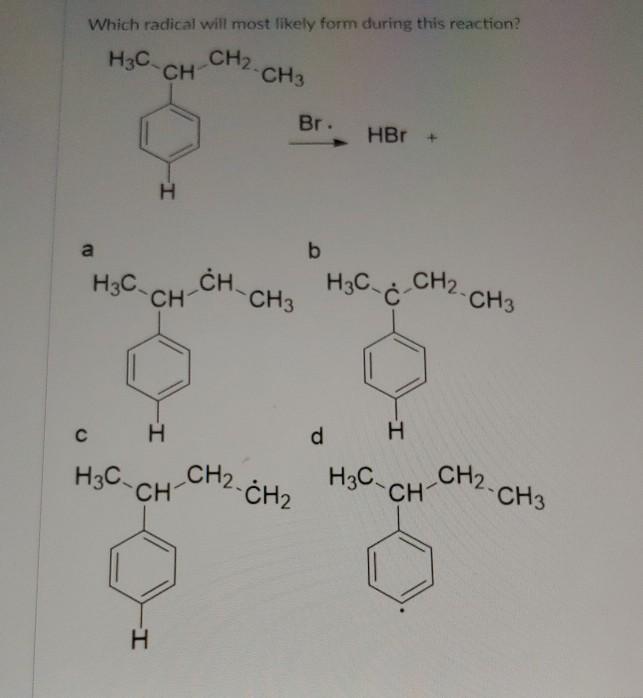 Solved H₃C-CH CH2. CH3 H₃C. CH2-CH3 Which radical will most | Chegg.com