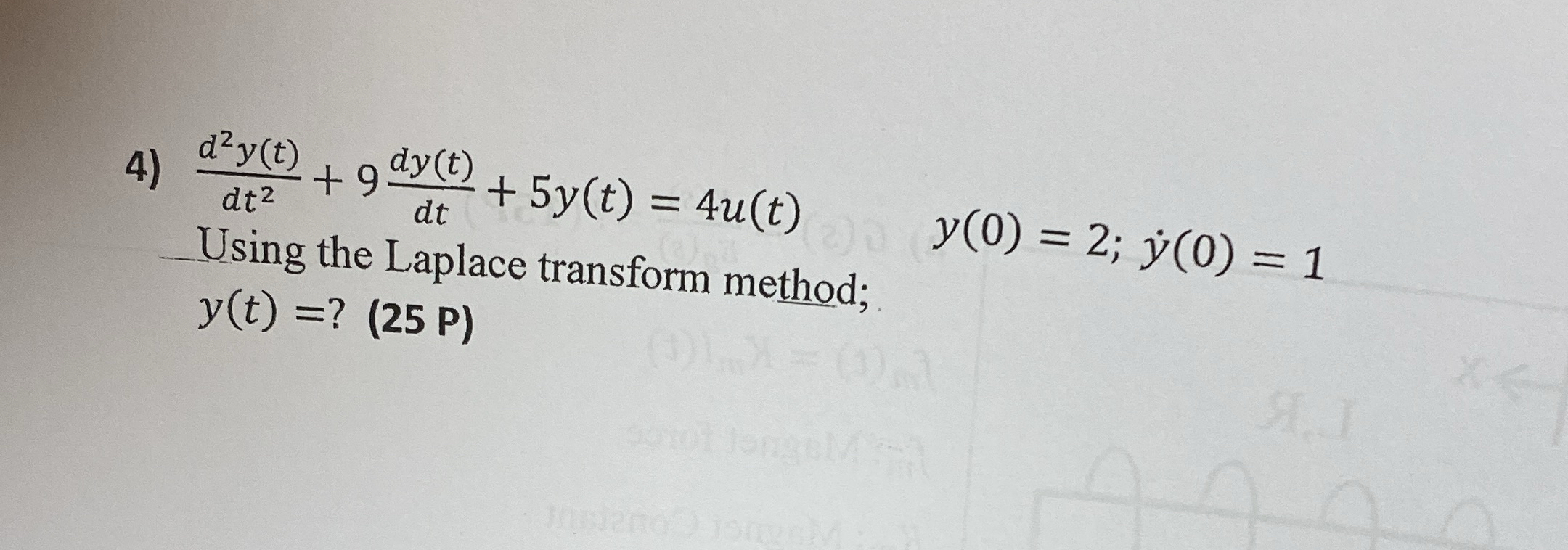 Solved D2y T Dt2 9dy T Dt 5y T 4u T ﻿using The Laplace