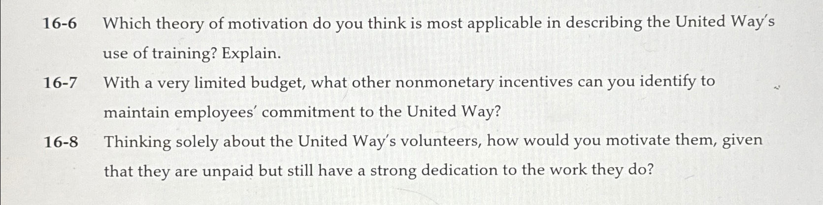 Solved 16-6 ﻿Which theory of motivation do you think is most | Chegg.com