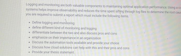 Solved Logging and monitoring are both valuable components | Chegg.com