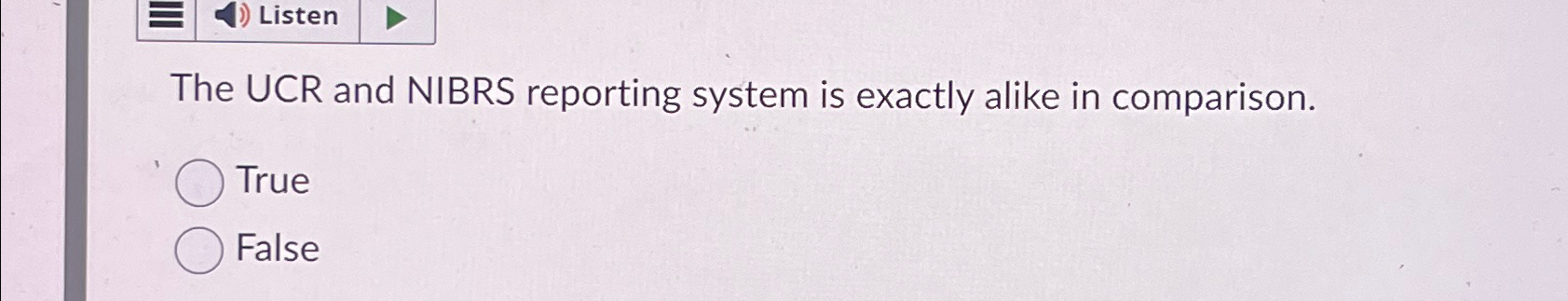 Solved ListenThe UCR and NIBRS reporting system is exactly | Chegg.com