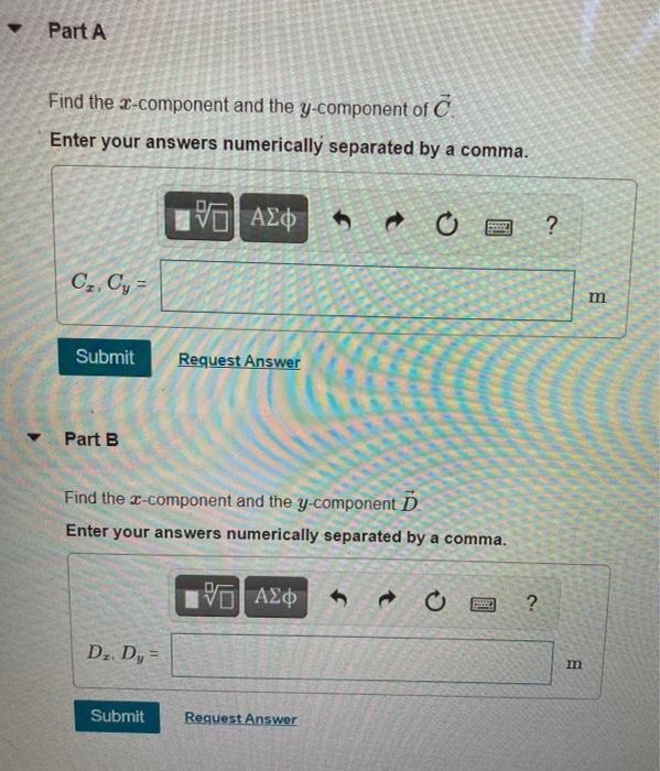Solved Let C = (3.55 m, 15° above the negative X-axis) and D | Chegg.com