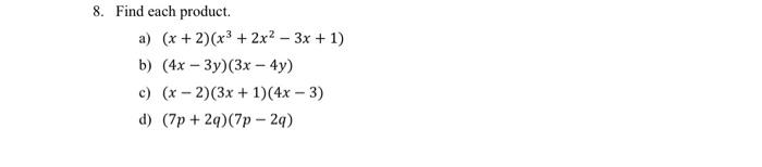 Solved 8. Find each product. a) (x+2)(x3+2x2−3x+1) b) | Chegg.com