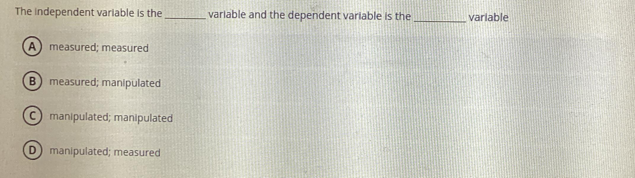 Solved The independent variable is the variable and the | Chegg.com