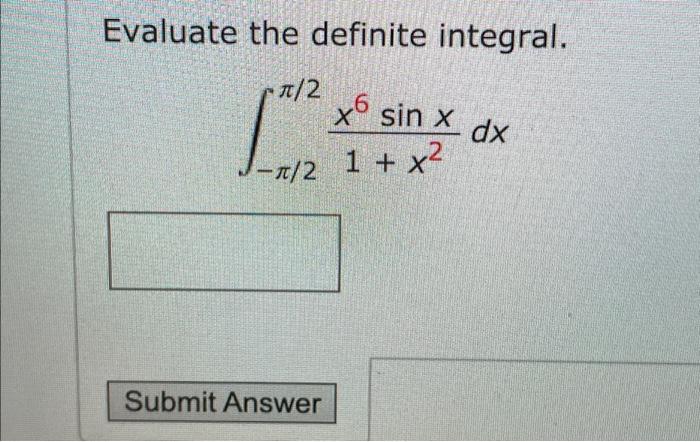 Evaluate the definite integral. π/2 to J-π/2 1 + x² | Chegg.com