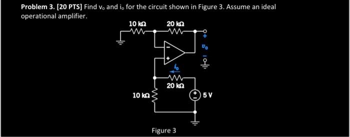Solved Problem 3. [20 PTS] Find v0 and i0 for the circuit | Chegg.com