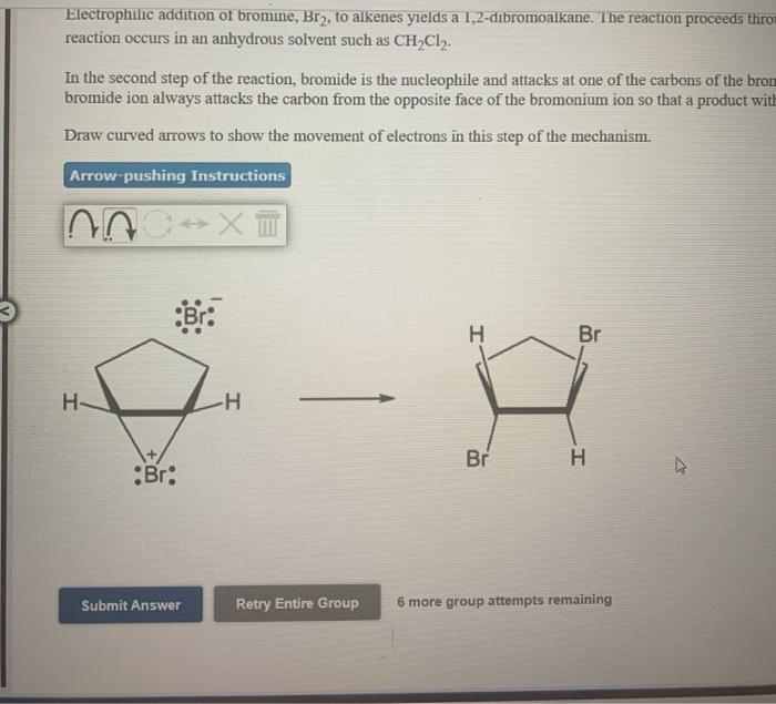 Solved Electrophilic addition of bromine, Bry, to alkenes | Chegg.com