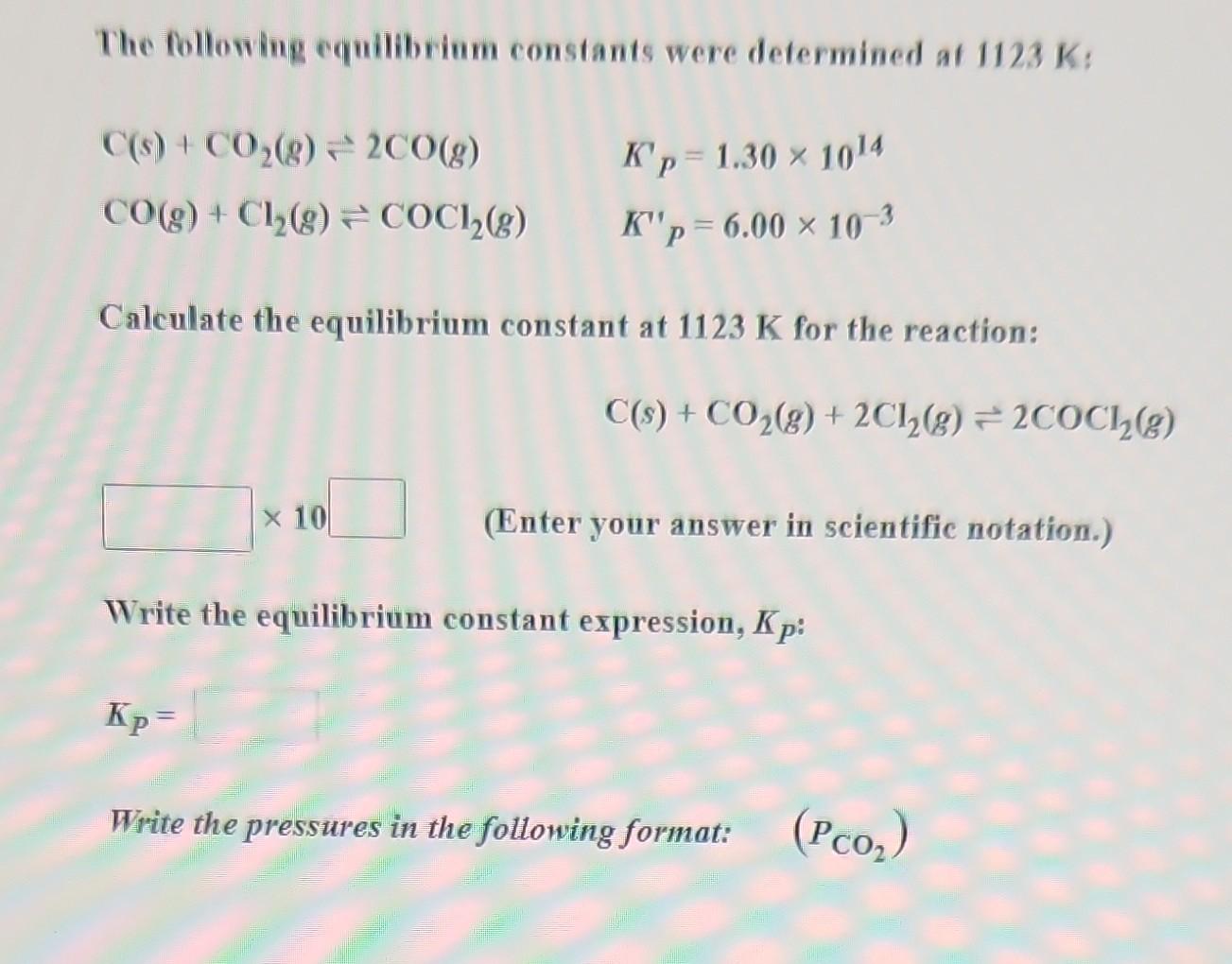 Solved The following equilibrium constants were determined | Chegg.com