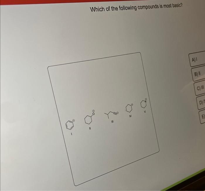 Solved Which of the following compounds is most basic? | Chegg.com