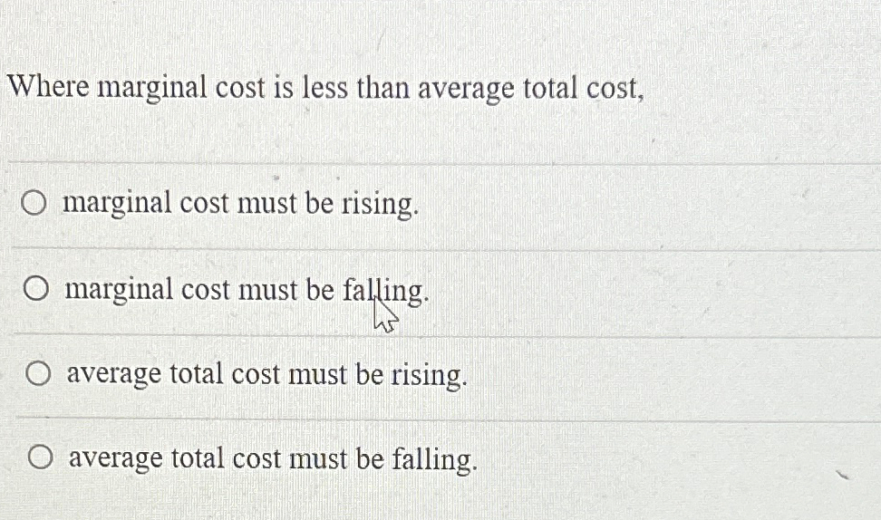 Solved Where marginal cost is less than average total | Chegg.com