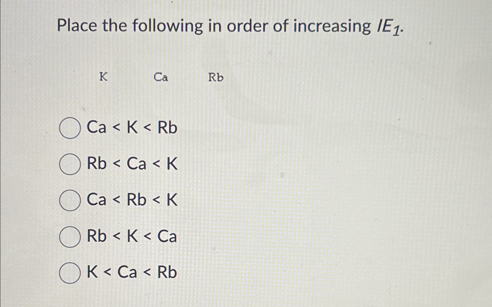 Solved Place the following in order of increasing | Chegg.com