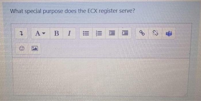 Solved What special purpose does the ECX register serve? 7 | Chegg.com