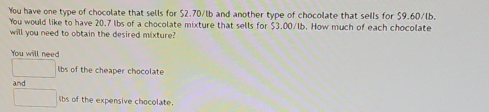 Solved You have one type of chocolate that sells for | Chegg.com