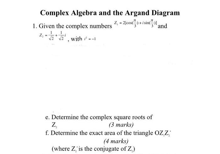 Solved Complex Algebra and the Argand Diagram 1. Given the | Chegg.com