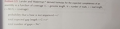 Solved Problem 3.5 ﻿Lander and Waterman's derived formulas | Chegg.com