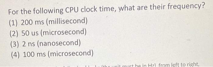 Solved For the following CPU clock time, what are their | Chegg.com