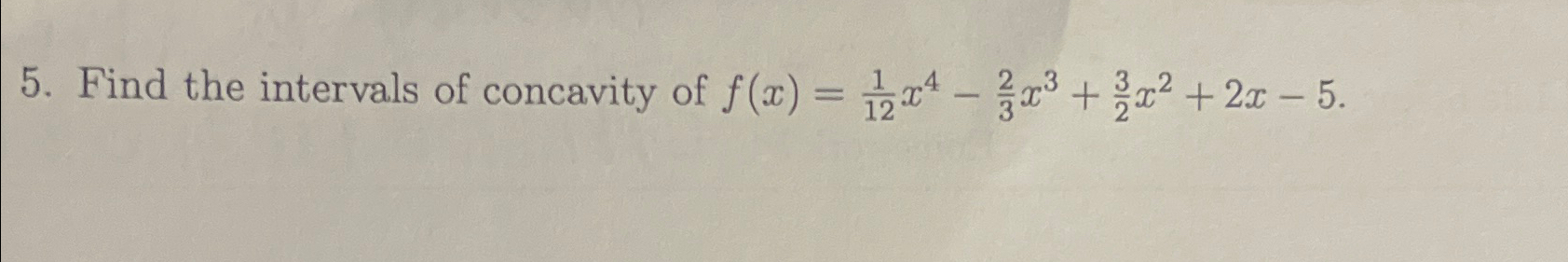 Solved Find the intervals of concavity of | Chegg.com