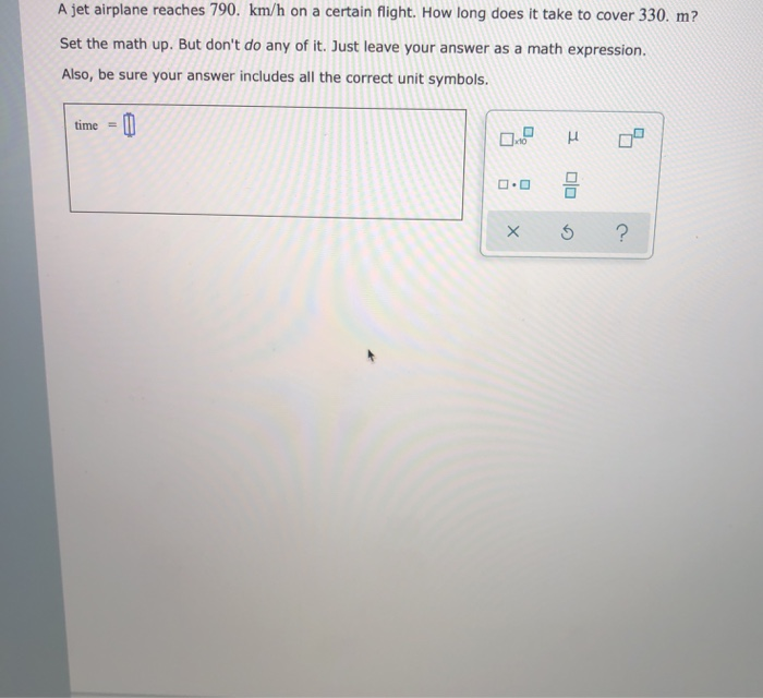 Solved A jet airplane reaches 790. km/h on a certain flight. | Chegg.com