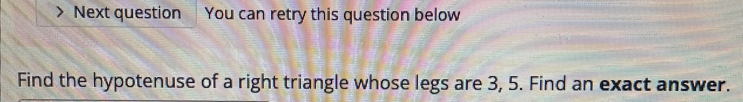 Solved Find the hypotenuse of a right triangle whose legs | Chegg.com