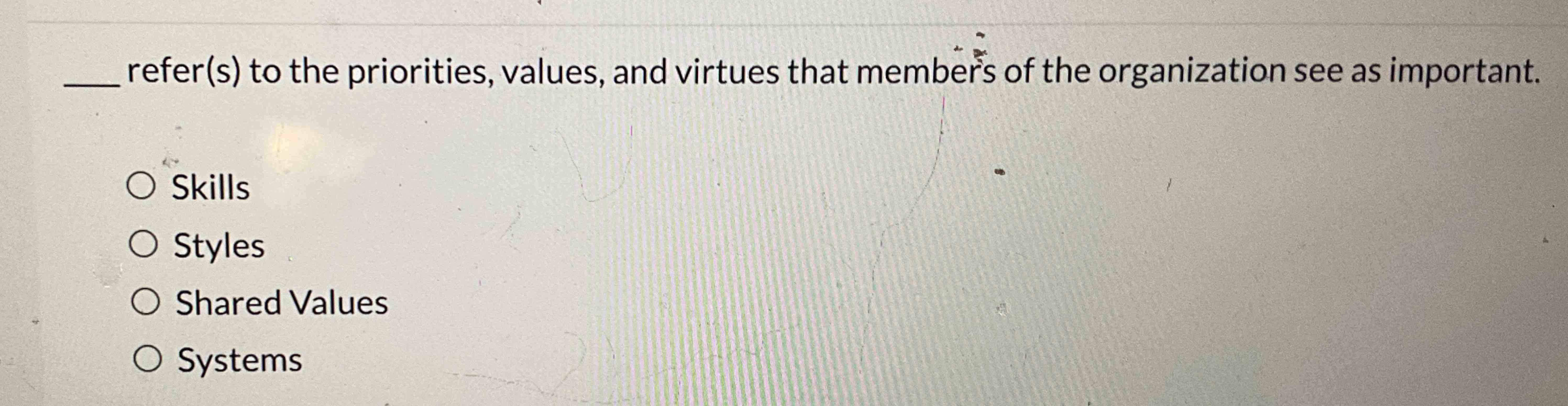 Solved refer(s) ﻿to the priorities, values, and virtues that | Chegg.com