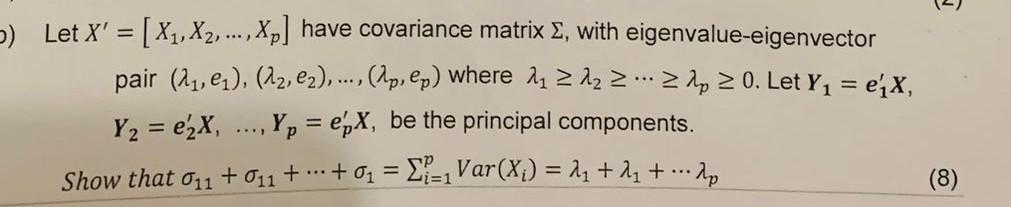 Solved Let X′=[X1,X2,…,Xp] have covariance matrix Σ, with | Chegg.com