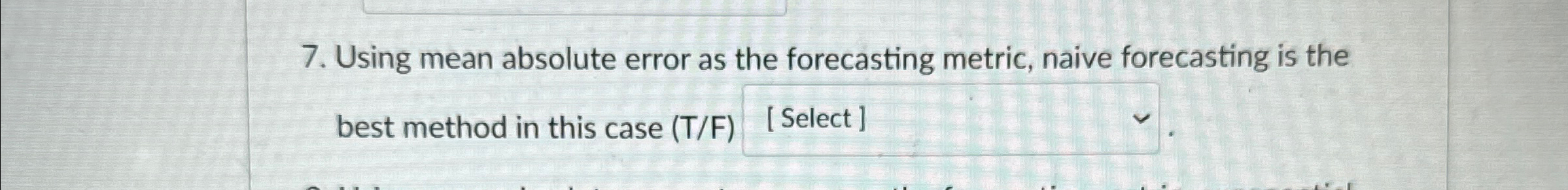 Solved Using mean absolute error as the forecasting metric, | Chegg.com