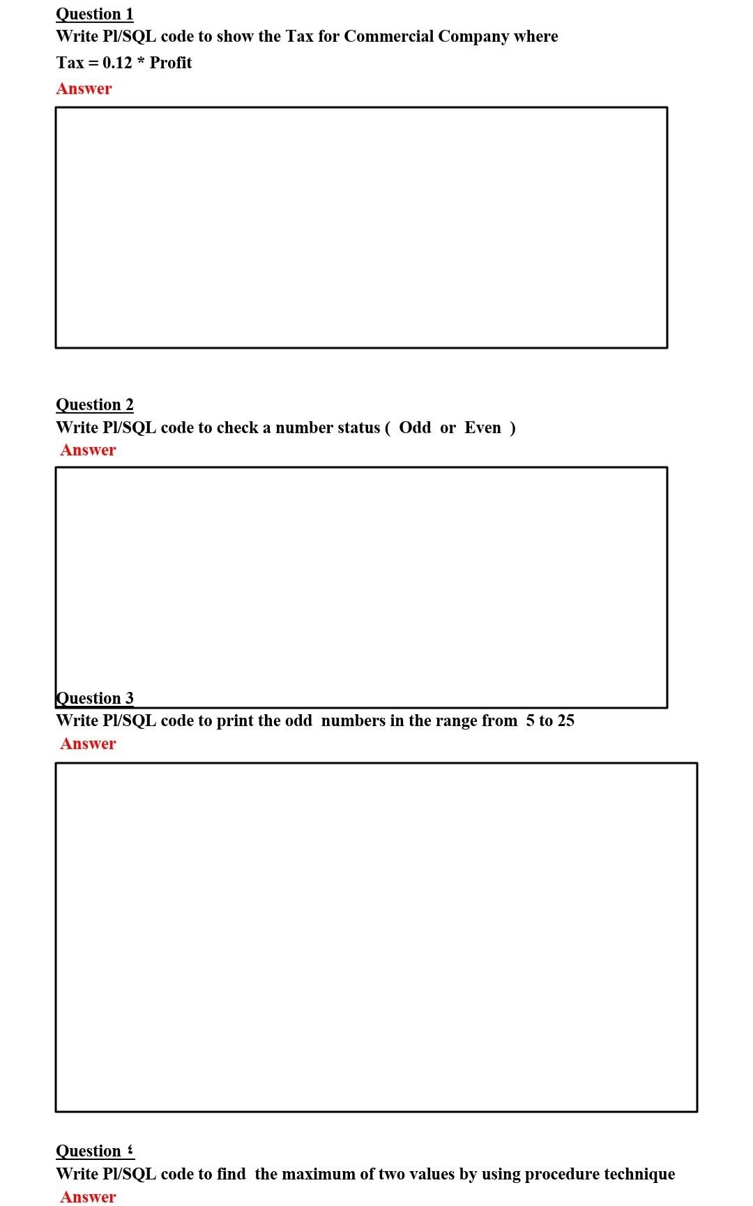 Solved 1-Write Pl/SQL code to show the Tax for Commercial | Chegg.com