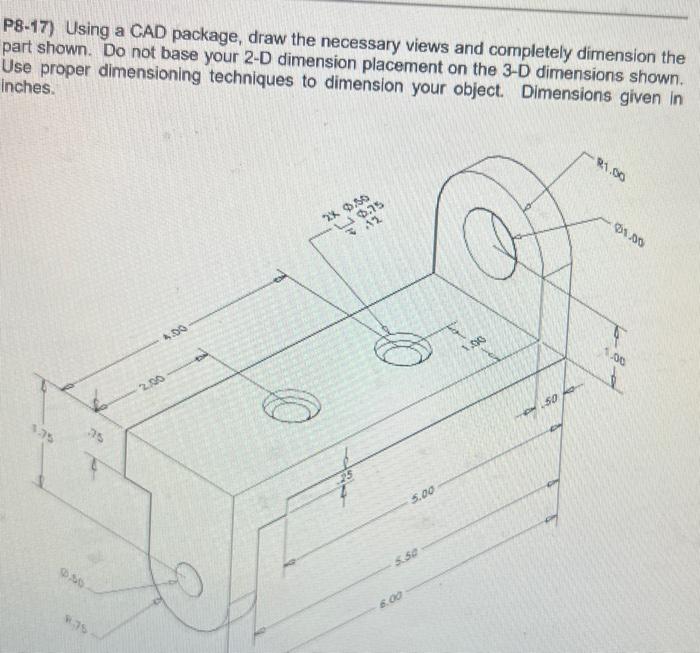 Solved P8-17) Using a CAD package, draw the necessary views | Chegg.com