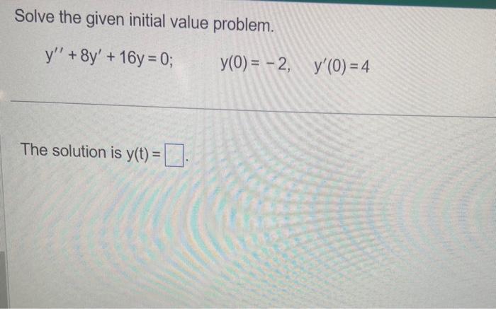Solved Solve the given initial value problem. | Chegg.com