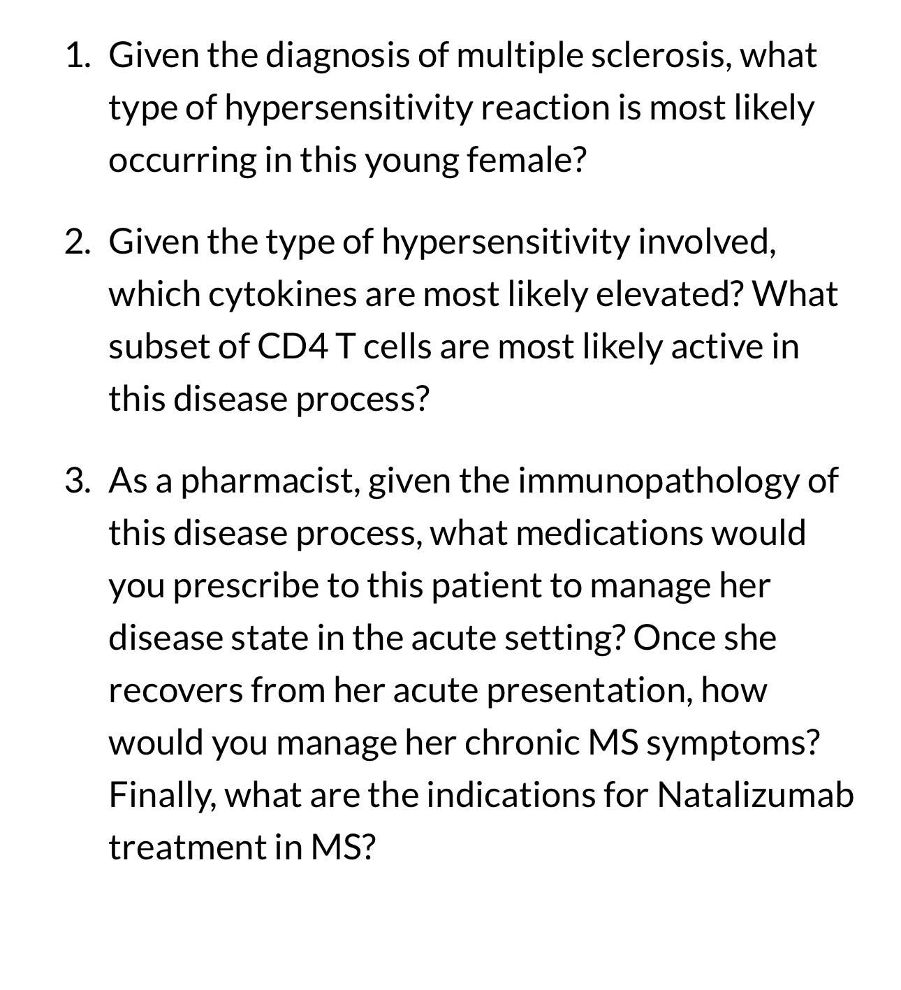 Solved Given the diagnosis of multiple sclerosis, what type | Chegg.com
