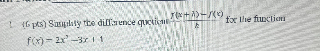 Solved (6 ﻿pts) ﻿Simplify the difference quotient | Chegg.com