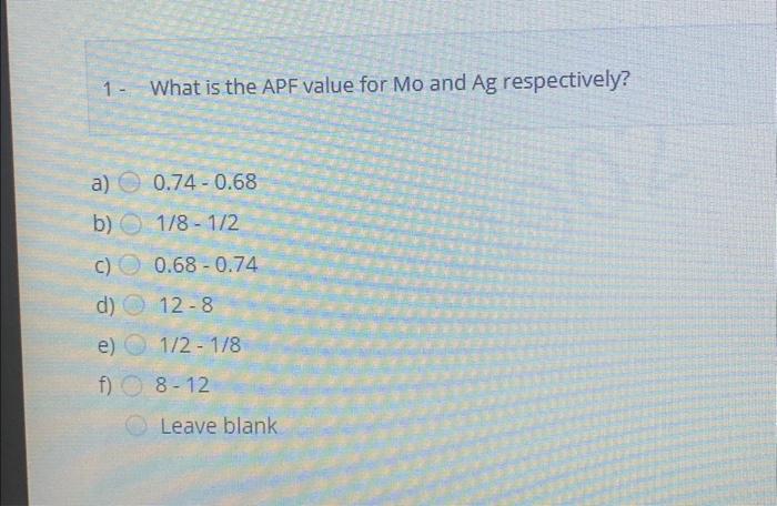 Solved 1. What is the APF value for Mo and Ag respectively? | Chegg.com